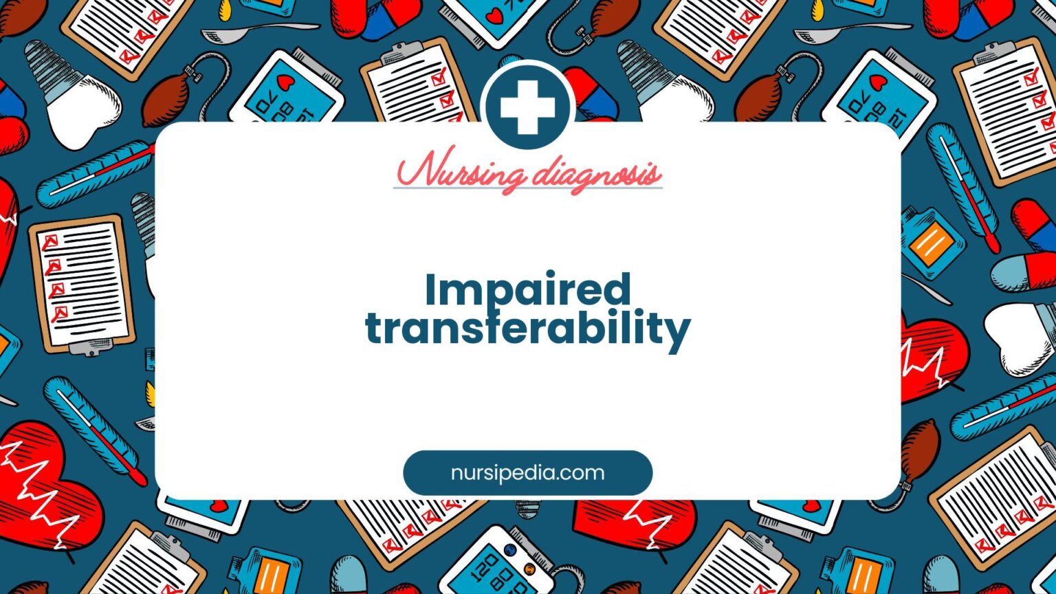 Impaired Transfer Ability: Nursing Diagnosis and Key Characteristics