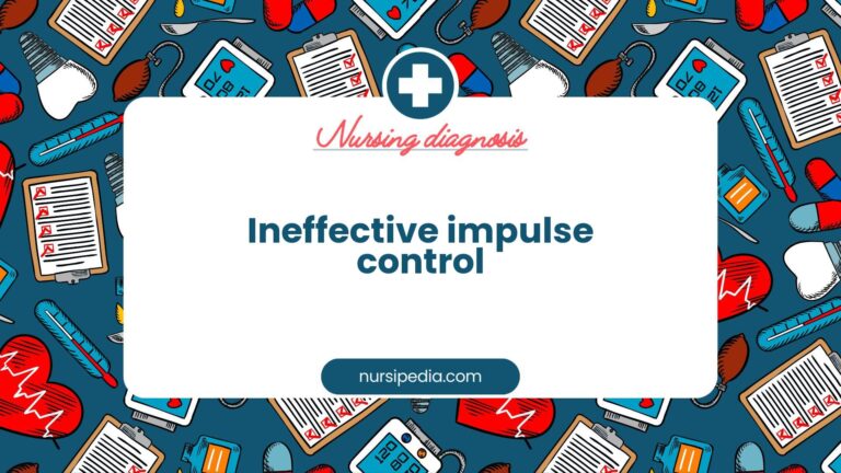 Ineffective Impulse Control Nursing Diagnosis: Key Characteristics and ...