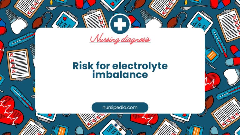 Risk For Electrolyte Imbalance Nursing Diagnosis Key Insights And Factors 1601
