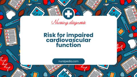 Risk for Impaired Cardiovascular Function: Nursing Diagnosis Guide