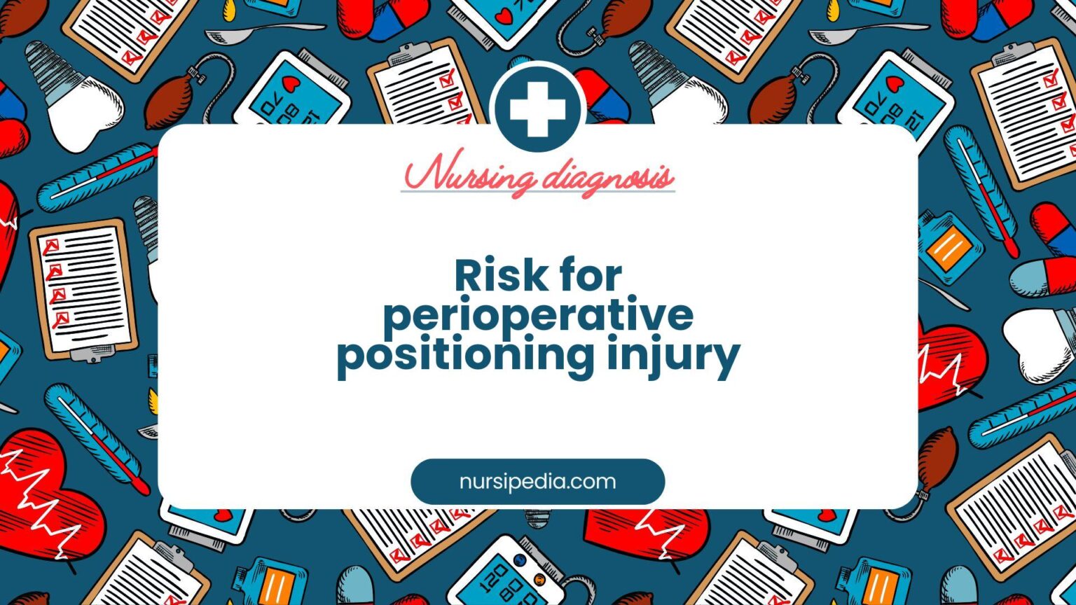 Risk for Perioperative Positioning Injury in Nursing Diagnosis
